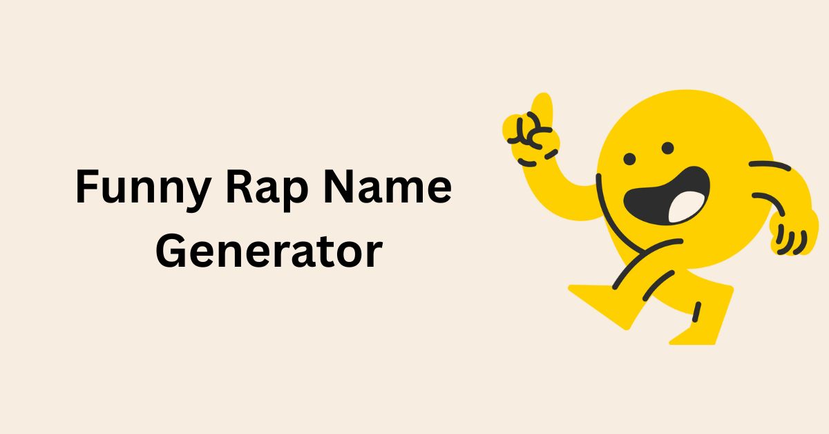 Funny Rap Name Generator – Make ‘Em Laugh with Your Rap Persona! - rap ...