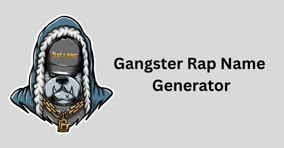 Gangster Rap Name Generator – Create Your 100 Own Gangsta Identity ...